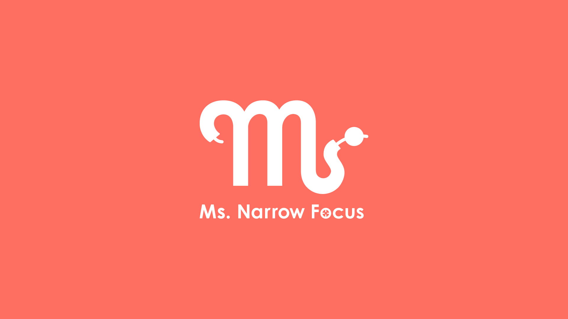 Ms.NarrowFocus | Narrow Focus